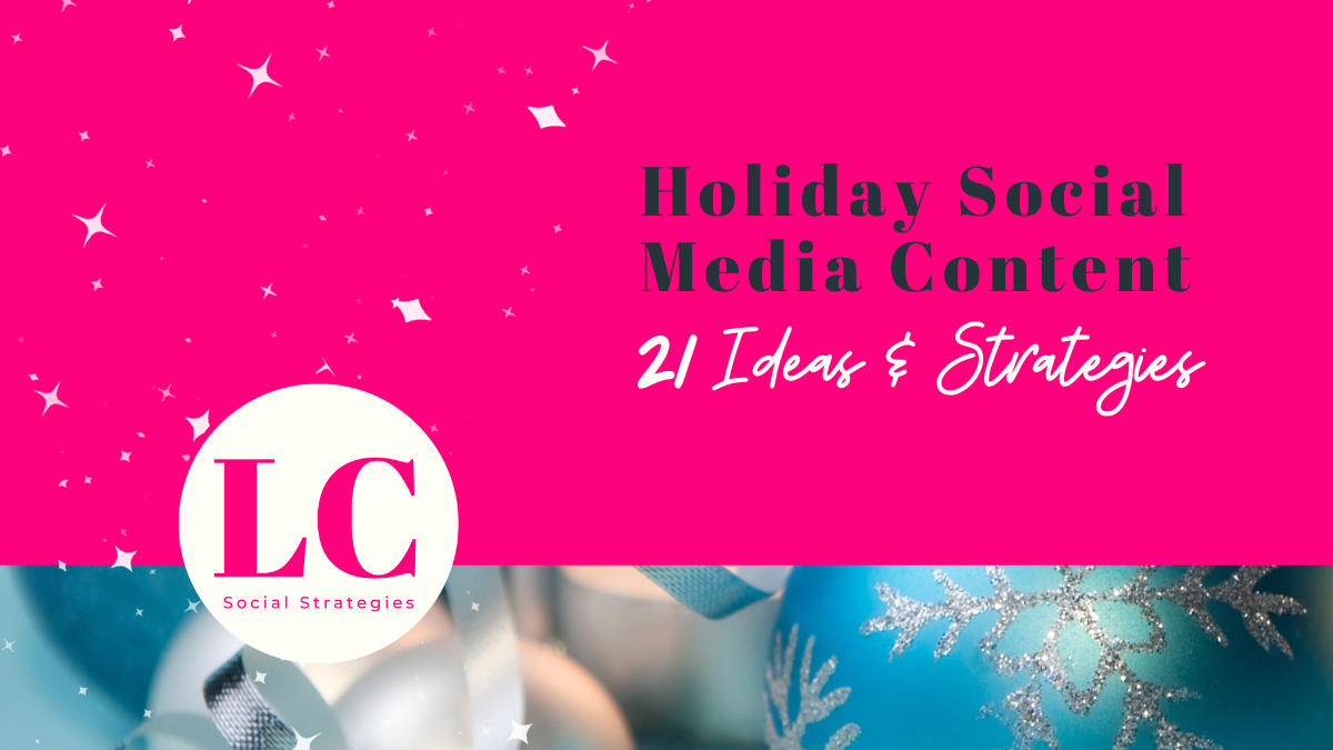 Holiday Social Media Content – 21 Ideas & Strategies – Simplifying ...
