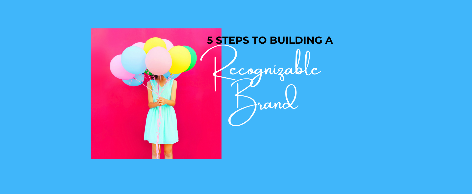 5 Steps To Building A Recognizable Brand – Simplifying Social Media For ...
