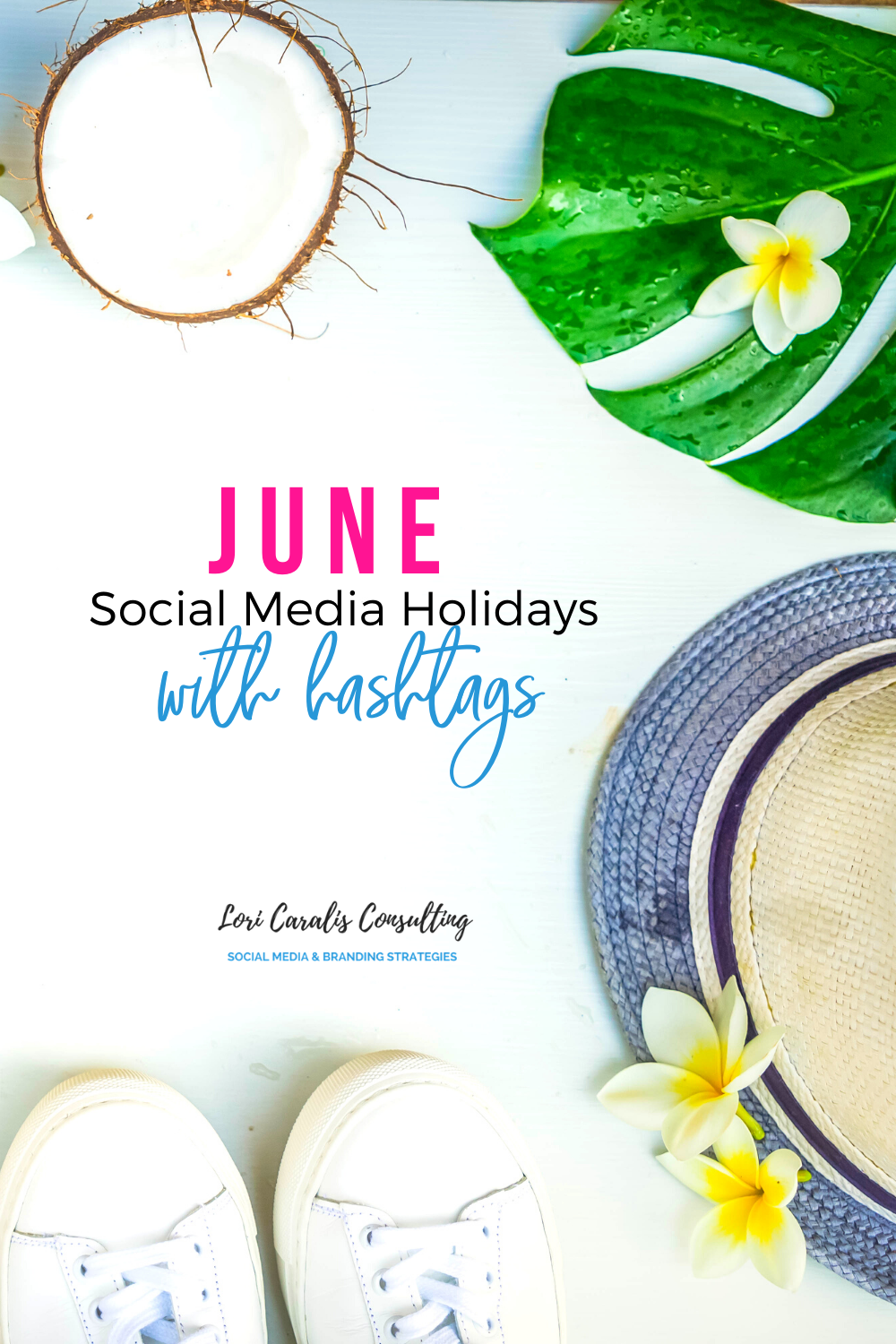 June 2020 Social Media Holiday Calendar with Hashtags – Simplifying ...